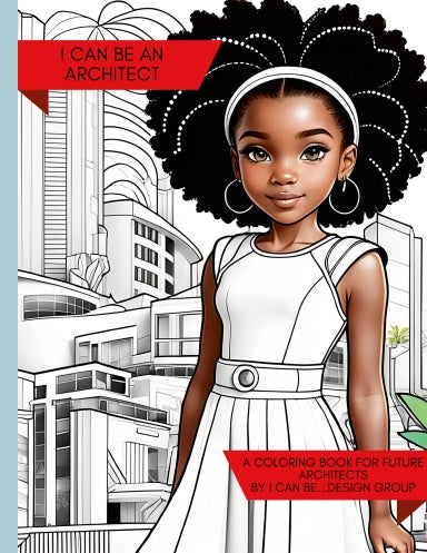 I Can Be An Architect Vol 1. – I Can Be... Design Group